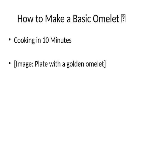 How to make an omelet with very basic understanding | PPTX