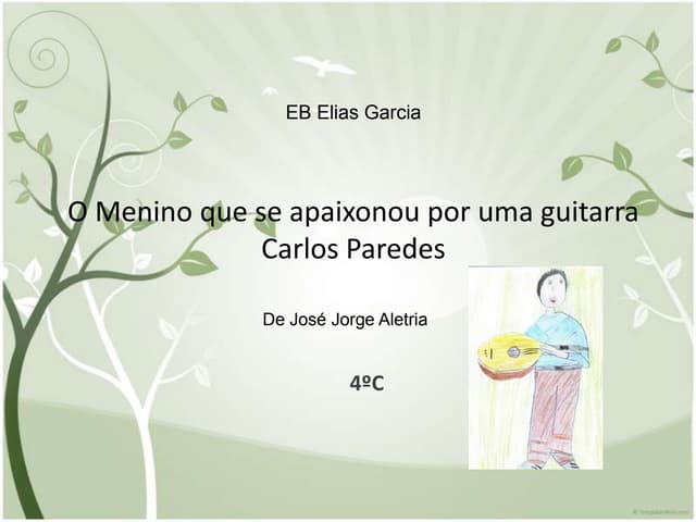 O Menino Que Se Apaixonou Por Uma Guitarra1 Ppt