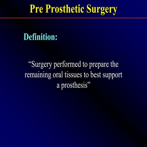 omfs- PreProsthetic Surgery for fabrication of prosthesis.ppt