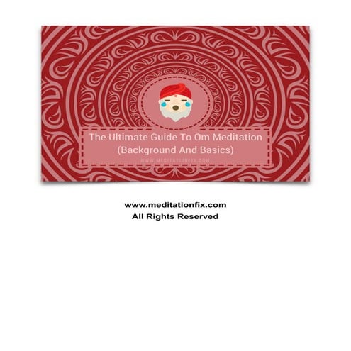 The Ultimate Guide To Om Meditation (Background And Basics) | PDF