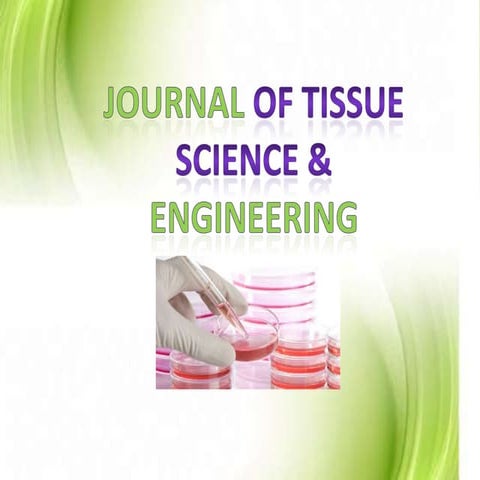 Journal of Tissue Science & Engineering | PPTX | Biotech and Biomedical ...