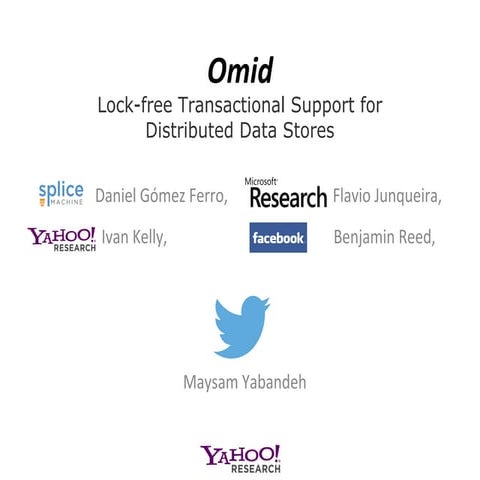 Omid: Lock-free Transactional Support for Distributed Data Stores | PDF | Databases | Computer ...