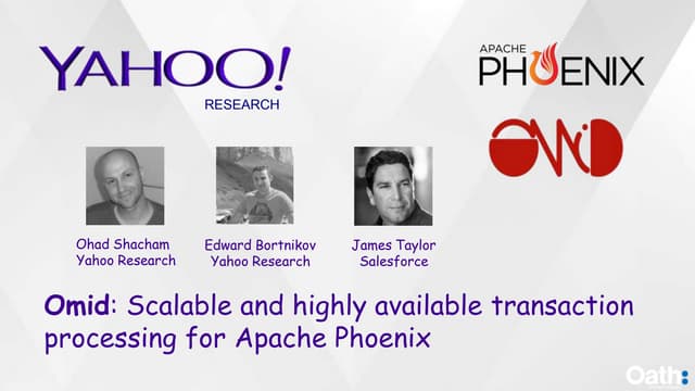 Omid: scalable and highly available transaction processing for Apache ... Omid: scalable and highly available transaction processing for Apache ...