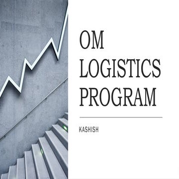 OM LOGISTICS PROGRAM.With Thelearnskills.ppt