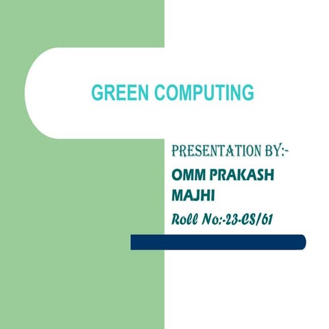 OMM PPT GREEN COMPUTING by omm prakash.pptx
