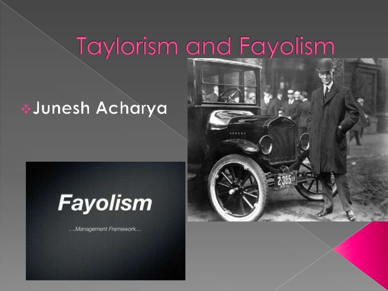 Taylorism and Fayolism