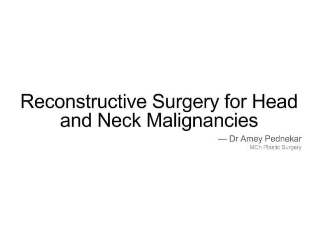 Reconstruction in head and neck surgeries | PPTX