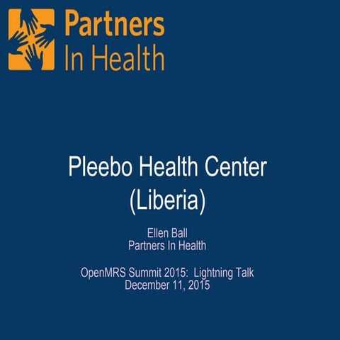 OpenMRS Lightning Talk: Pleebo Health Center | PPT