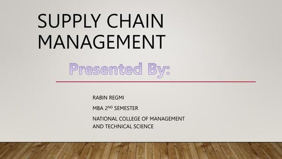A presentation on Supply Chain Management | PPTX | Logistics and Transportation Industry ...