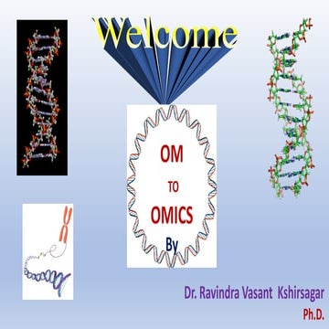 OM TO OMICS Dr.Kshirsagar Ravindra:Era of Omics | PPT