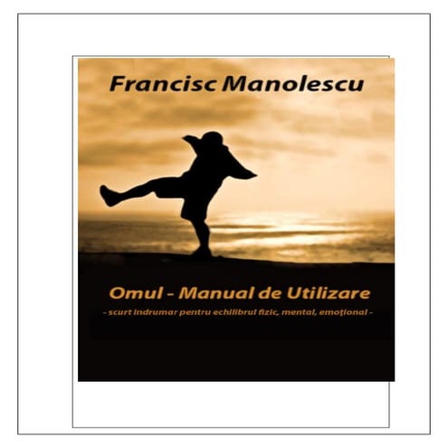 Omul manual de utilizare (francisc manolescu) | PDF