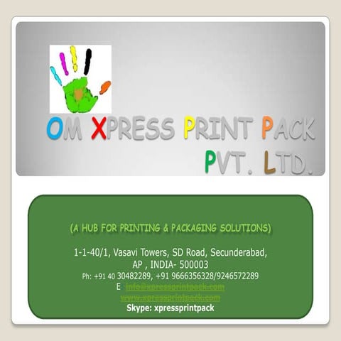 Om xpress print pack pvt. ltd. products profile | PPTX | Manufacturing Industry | Industries
