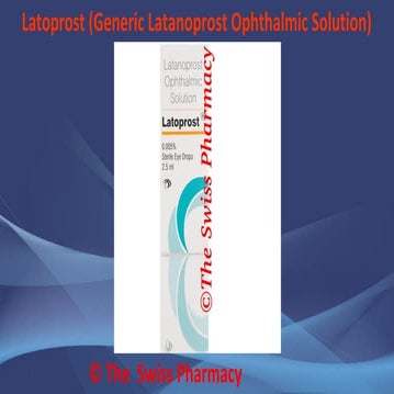 Latoprost Eye Drops (Generic Latanoprost Ophthalmic Solution) | PDF