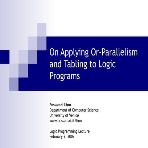 On Applying Or Parallelism And Tabling To Logic Programs Ppt