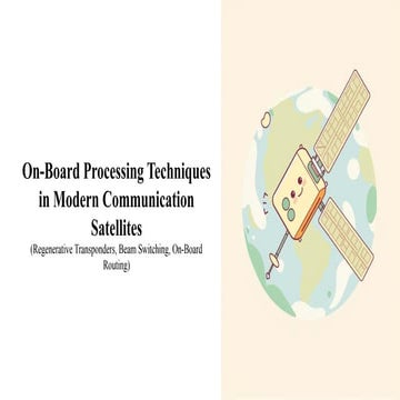 On-Board Processing techniques in modern communication satellite.pptx