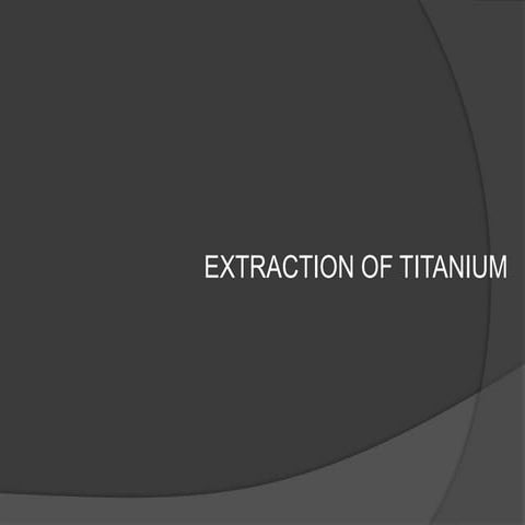 on-extraction-of-titanium 5.pptx