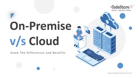 On Prem vs Cloud SlideShare | PPT