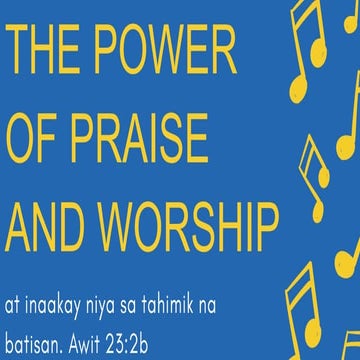 THE POWER OF PRAISE AND WORSHIP | PPTX