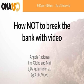 How NOT to Break the Bank with Video | PPT
