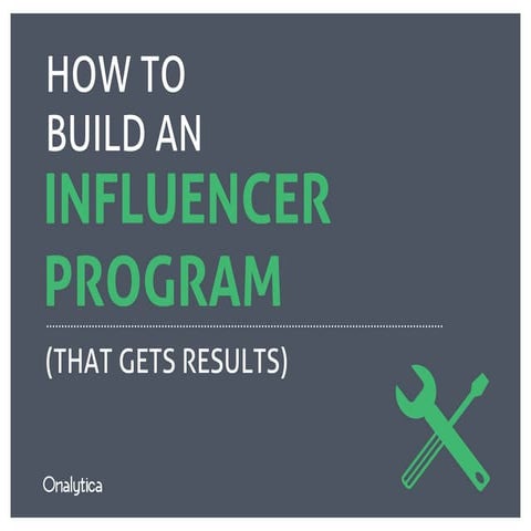 How to Build an Influencer Program (That Gets Results) | PDF