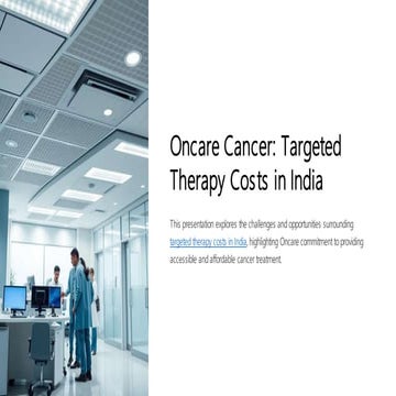 Oncare Cancer: Targeted Therapy Costs in India – A Comprehensive Guide ...