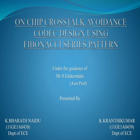 On Chip Crosstalkavoidancecodecdesignusingfibonacci Ppt 