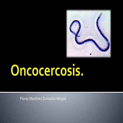 Oncocercosis. | PPTX