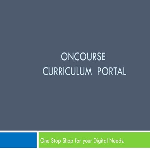 Oncourse curriculum portal | PPT | Education