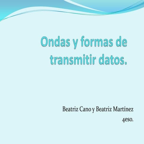 Ondas y formas de transmitir datos | PPTX
