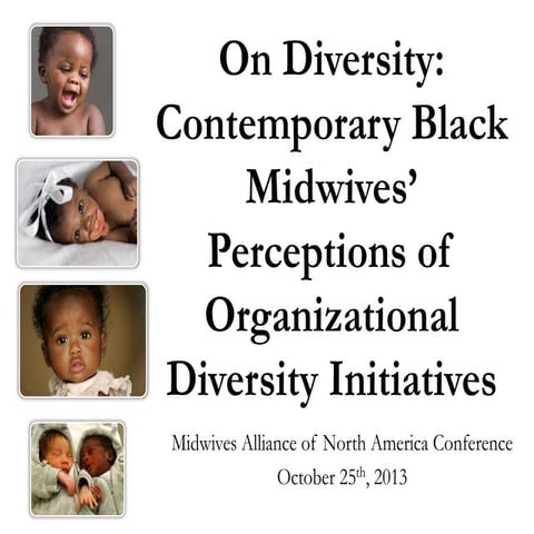 On Diversity: Contemporary Black Midwives Perceptions of Organizational ...