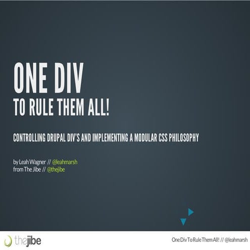 One Div To Save Them All: Controlling Drupal Div's and Implementing a ...