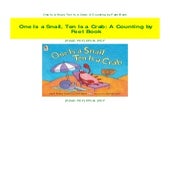 One Is a Snail, Ten Is a Crab: A Counting by Feet Book