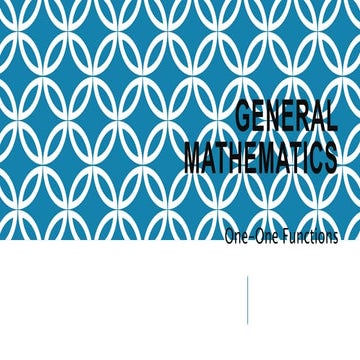 General Mathematics: One to One function | PPTX