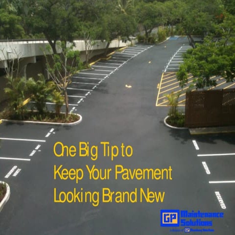 One Big Tip to Keep Pavement Looking Brand New | PDF