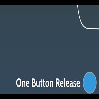 One Button Release | PPT