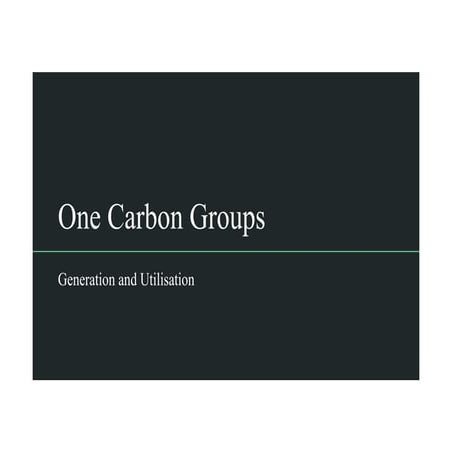 One Carbon Groups in Biochemistry and their role | PDF