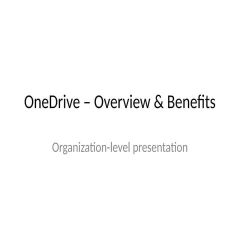 OneDrive_Overview.pptxOneDrive is a secure cloud storage solution that ...