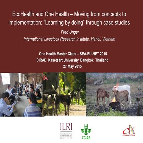 EcoHealth and One Health – Moving from concepts to implementation ...