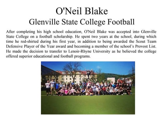 O'neil Blake Football, Student