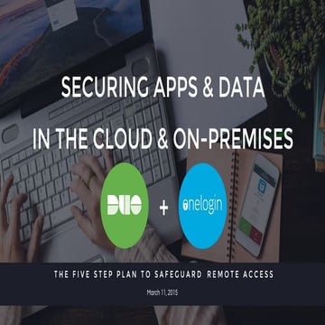 Securing Apps and Data in the Cloud and On-Premises with OneLogin and ...
