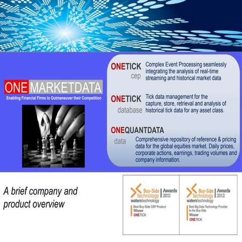ONEMARKETDATA and ONETICK, a company and product overview | PPTX