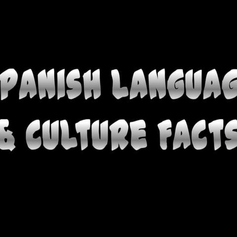 Spanish Language and Culture Facts | PPTX
