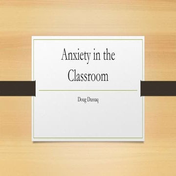 Anxiety in the Classroom | PPT