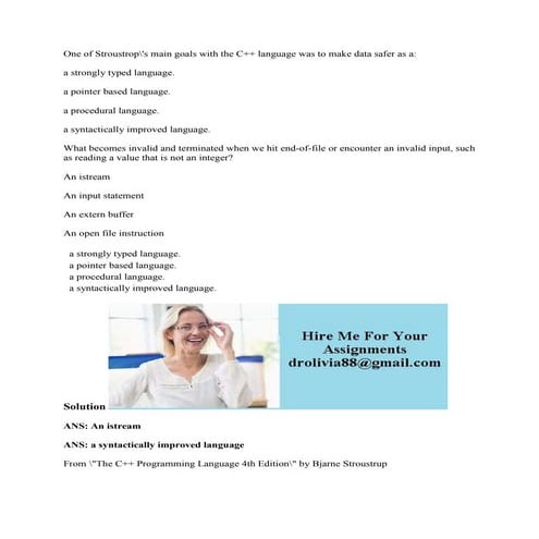 One of Stroustrop-'s main goals with the C++ language was to make data ...