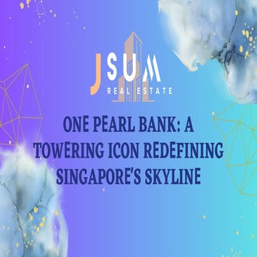 One pearl bank a towering icon redefining singapores skyline.pdf