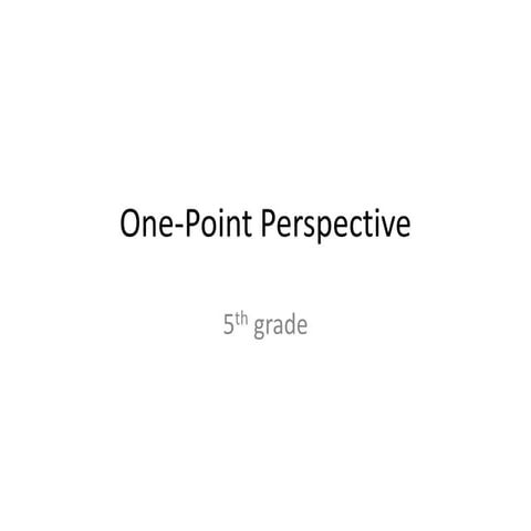 One-Point Perspective with 5th Grade | PPTX