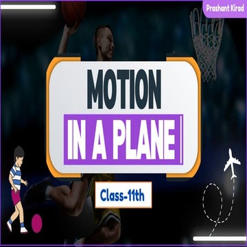 One Shot - MOTION IN A PLANE Class 11th (Prashant Kirad).pdf