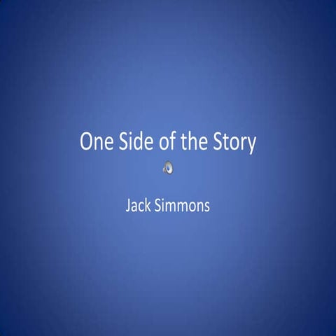 One side of the story | PPTX