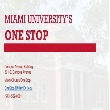 Miami University's One Stop | PPTX