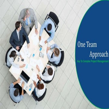 One Team Approach - Key for Complex Project Management | PPT